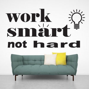 Work Smart,not Hard Wall Decal Sticker Wallart Quote - Etsy