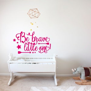 Be Brave Little One Quote Decal for Nursery, Kids Quote Wall Decal ...