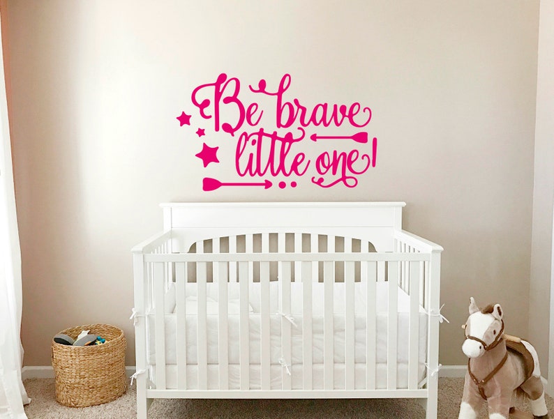 Be Brave little one quote decal for Nursery Kids quote wall | Etsy