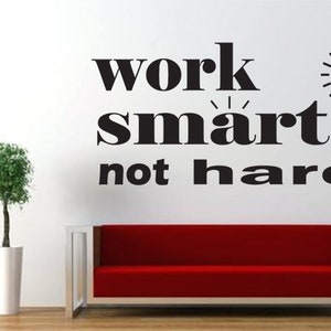 Work Smart,not Hard Wall Decal Sticker Wallart Quote - Etsy