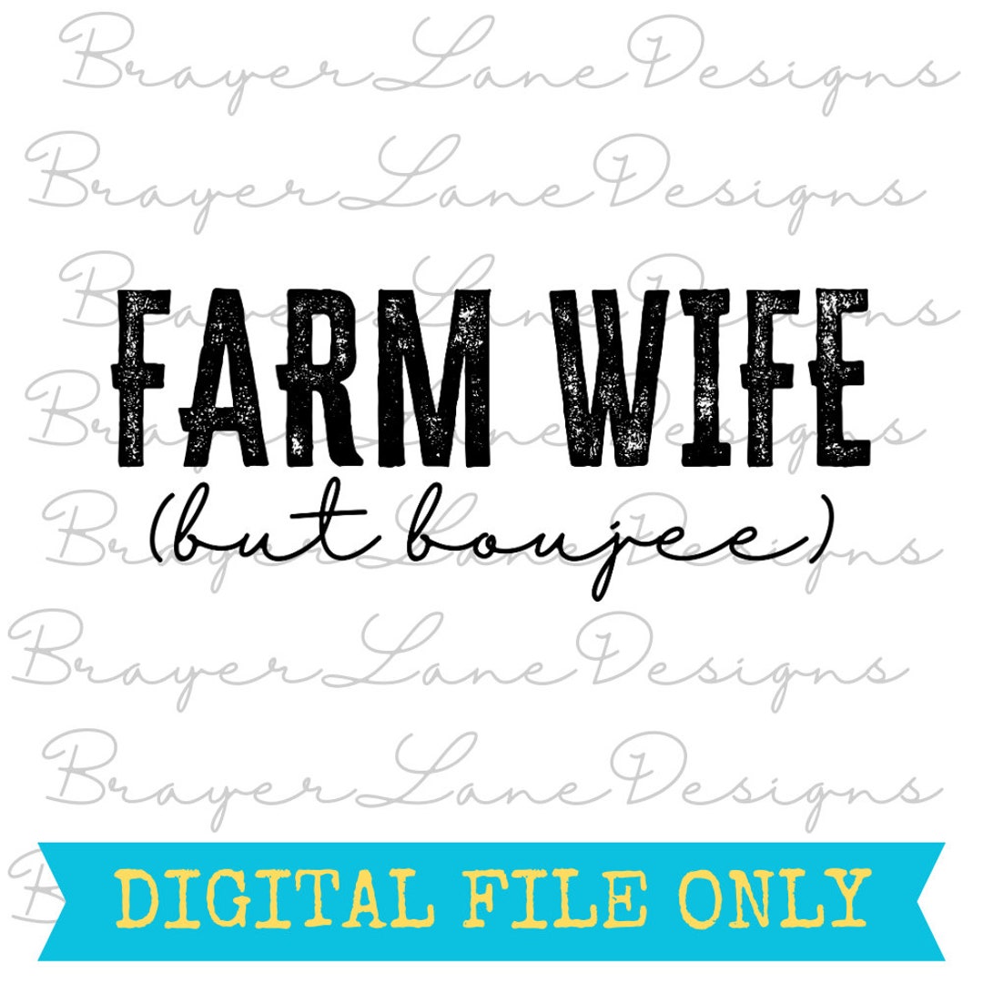 Farm Wife but Boujee PNG • Farming Design • Sublimation Design • PNG ...