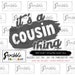 It's a Cousin Thing SVG Cousins Dxf Svg Cut File Silhouette Cricut ...