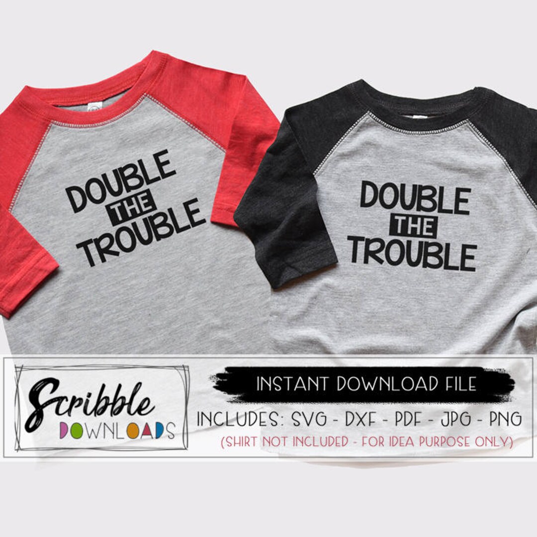 Twins Svg Double Trouble SVG - Twin SVG - Twins Svg - Twin Shirt ...