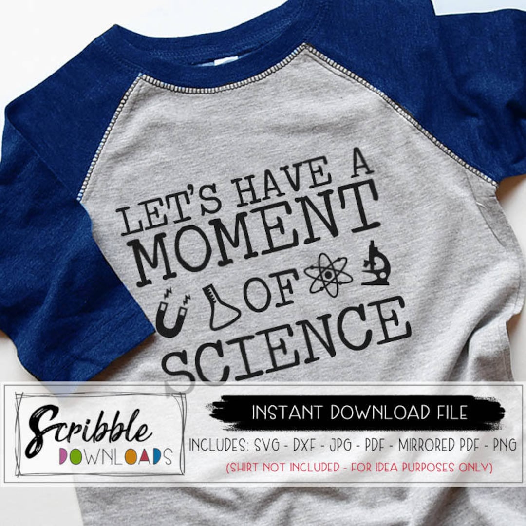 Moment of Science SVG - Funny Science SVG Dxf Science Nerd Cricut ...