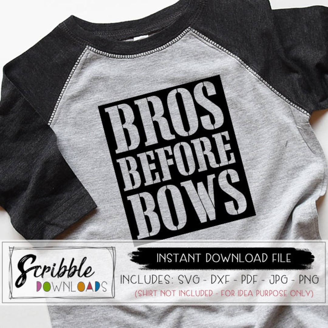 Bros Before Bows Svg Boy Svg Toddler Svg Bros Dxf Svg Brother Svg ...