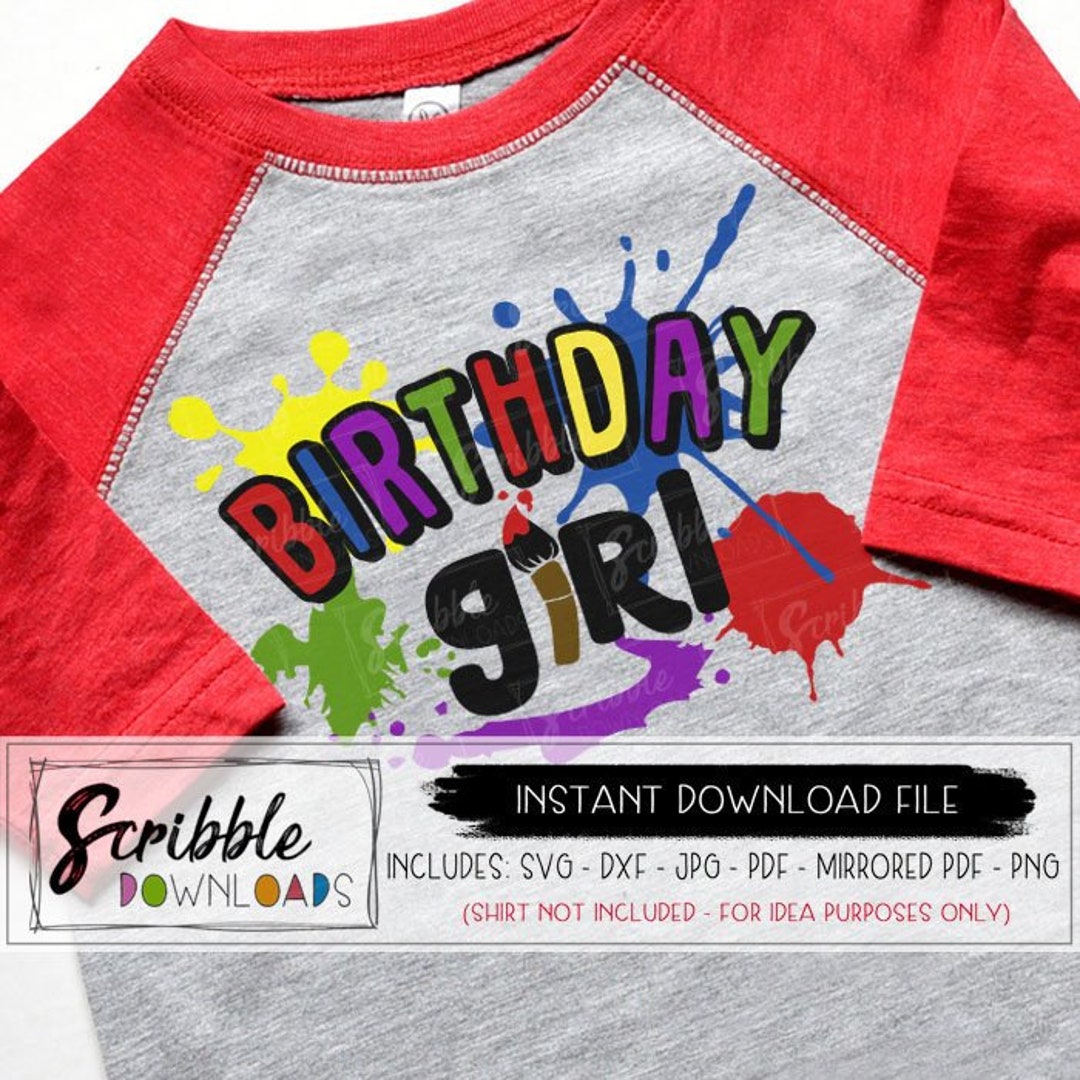 Birthday Girl Svg Painter Artist Party Theme Bday Paint Birthday Svg ...