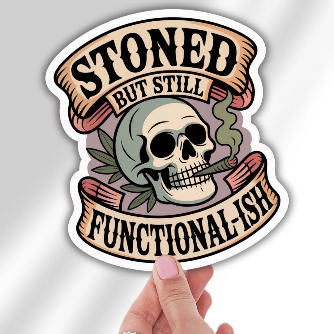 Funny Stoner Skull Vinyl Decal Sticker for Weed Smokers Stoned but ...