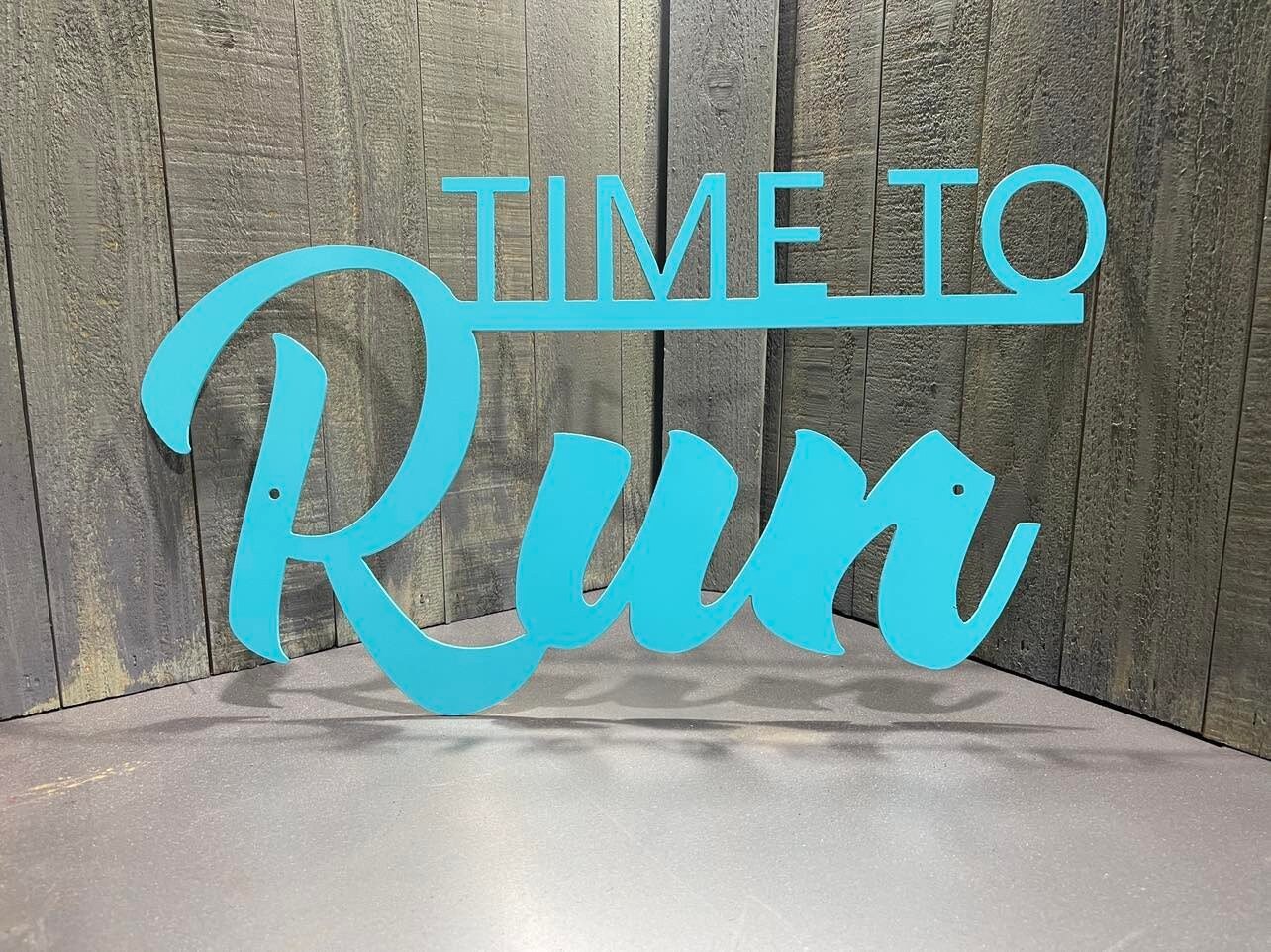 Metal time to Run Plasma Cut Sign Art - Etsy