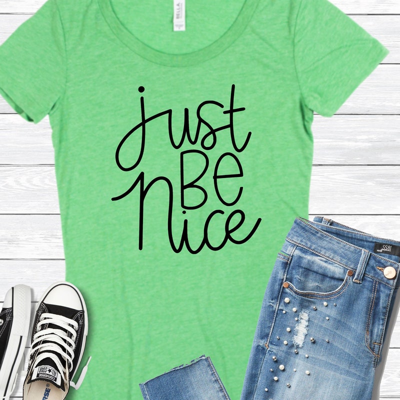 Just Be Nice Shirt - Etsy