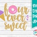 4th Birthday, Four Ever Sweet, SVG DXF PNG Files for Silhouette, Cricut ...