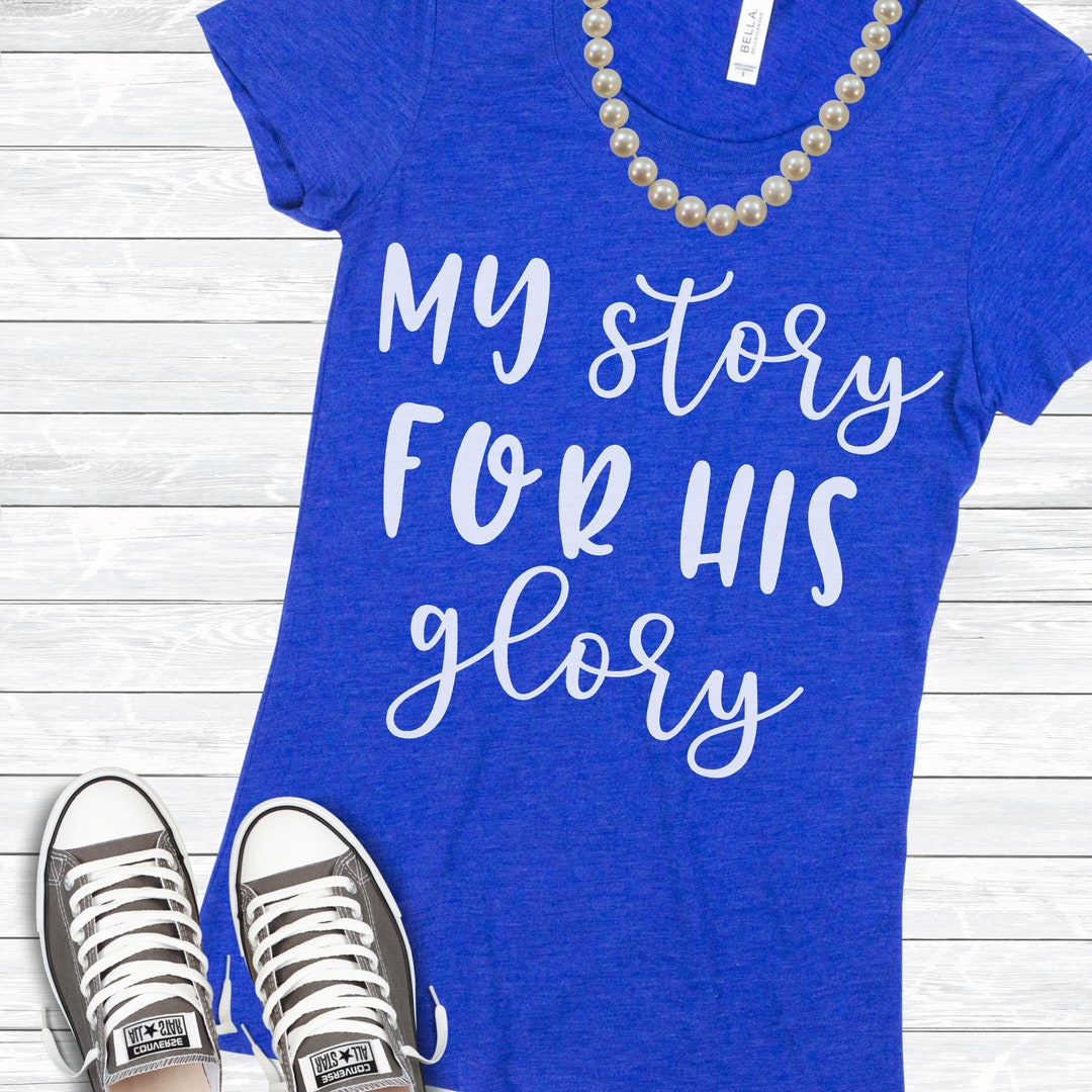 Christian Svg, My Story for His Glory, Bible, Sublimation, Quote Svg ...