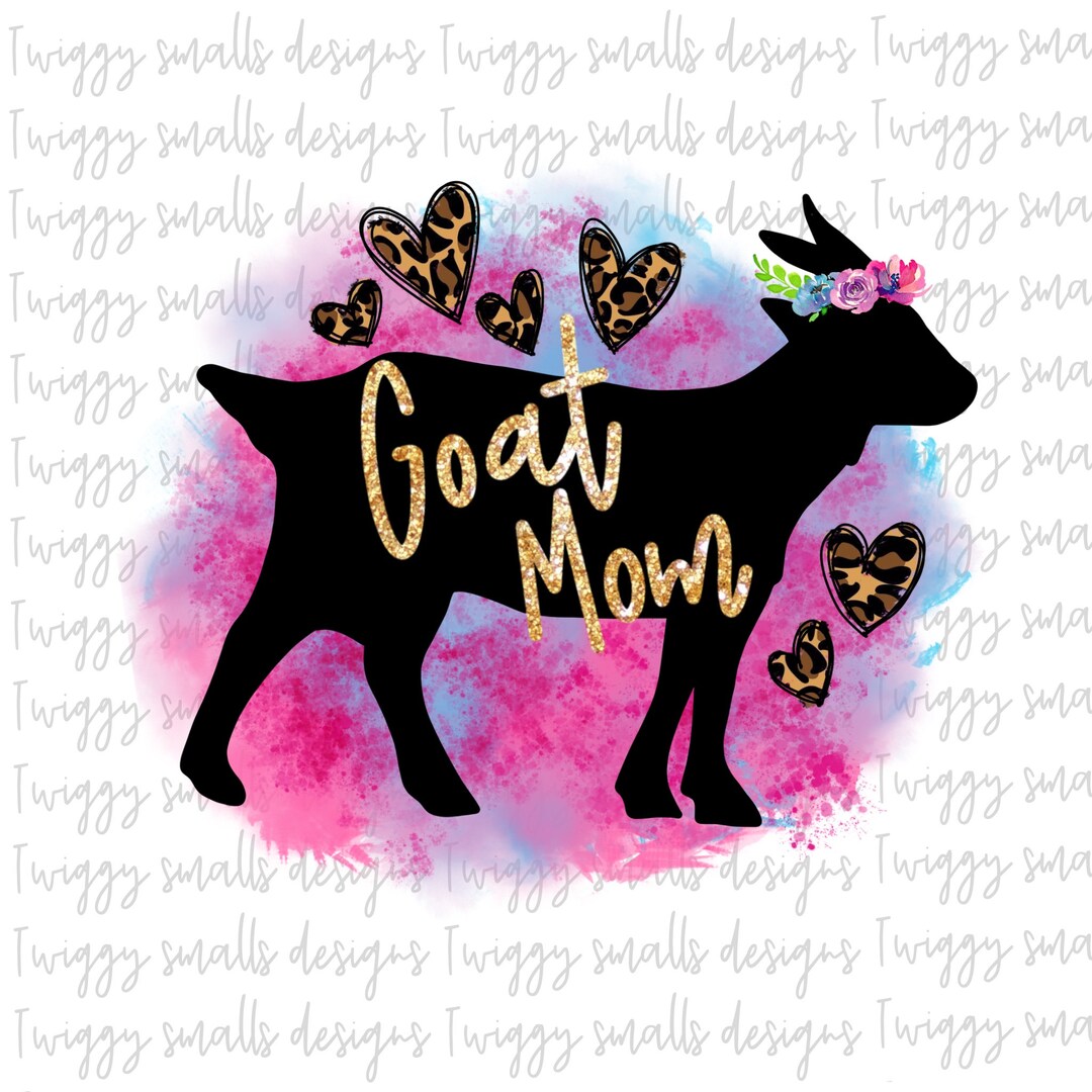 Goat Sublimation Download, Sublimation Design, Goat Mom, Gift for Her ...