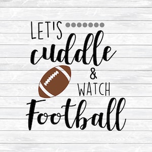 Football Svg, Fall Svg, Football Quote, Football and Cuddle, DXF, PNG ...