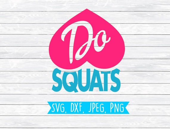 Fitness Svg Squat Svg Workout Svg Cut File For Silhouette | Etsy