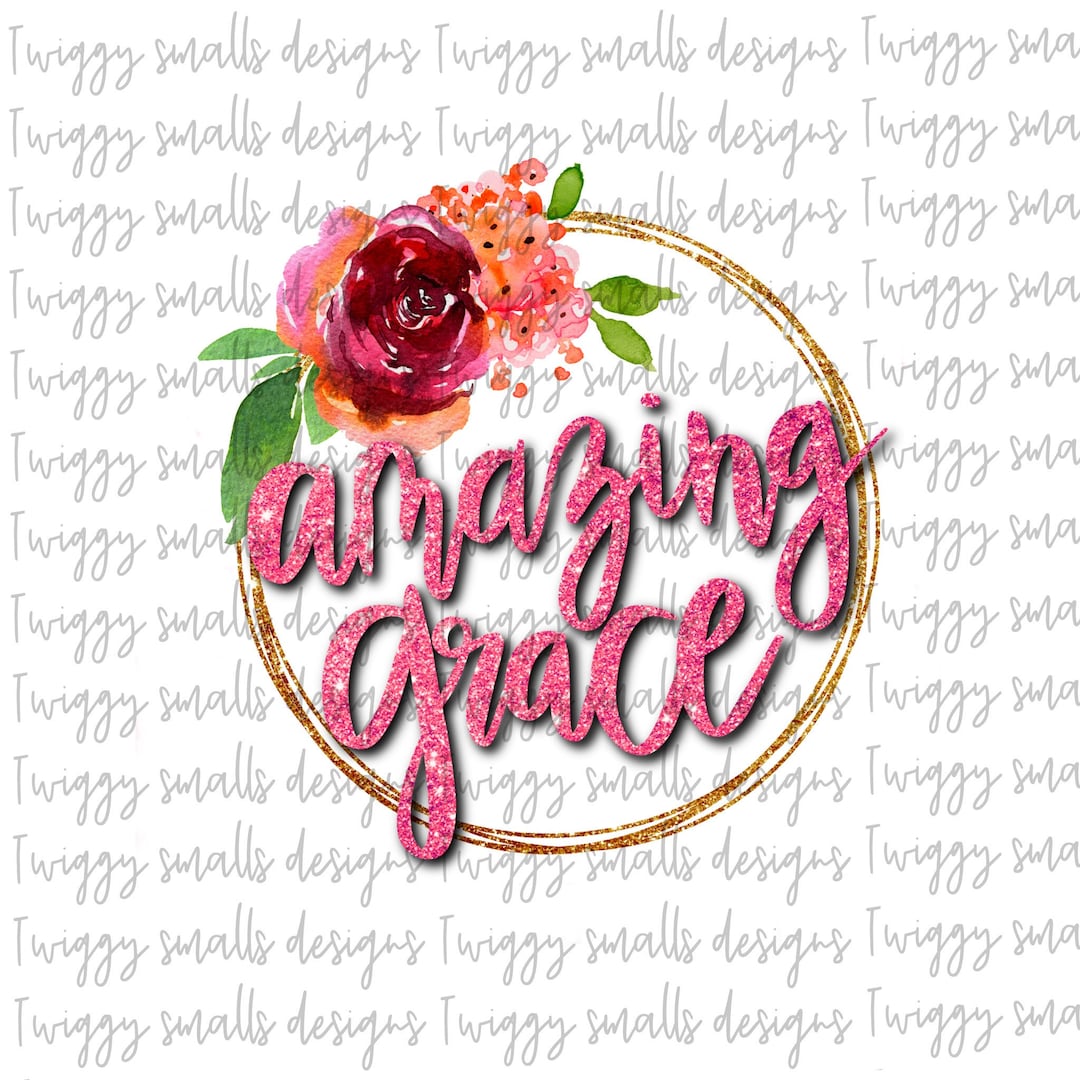 Amazing Grace, Sublimation, Design Downloads, Graphics, PNG, Instant ...