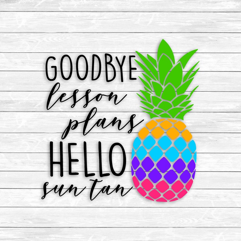 Teacher Svg Summer Svg Pineapple Svg Goodbye Lesson Plans | Etsy