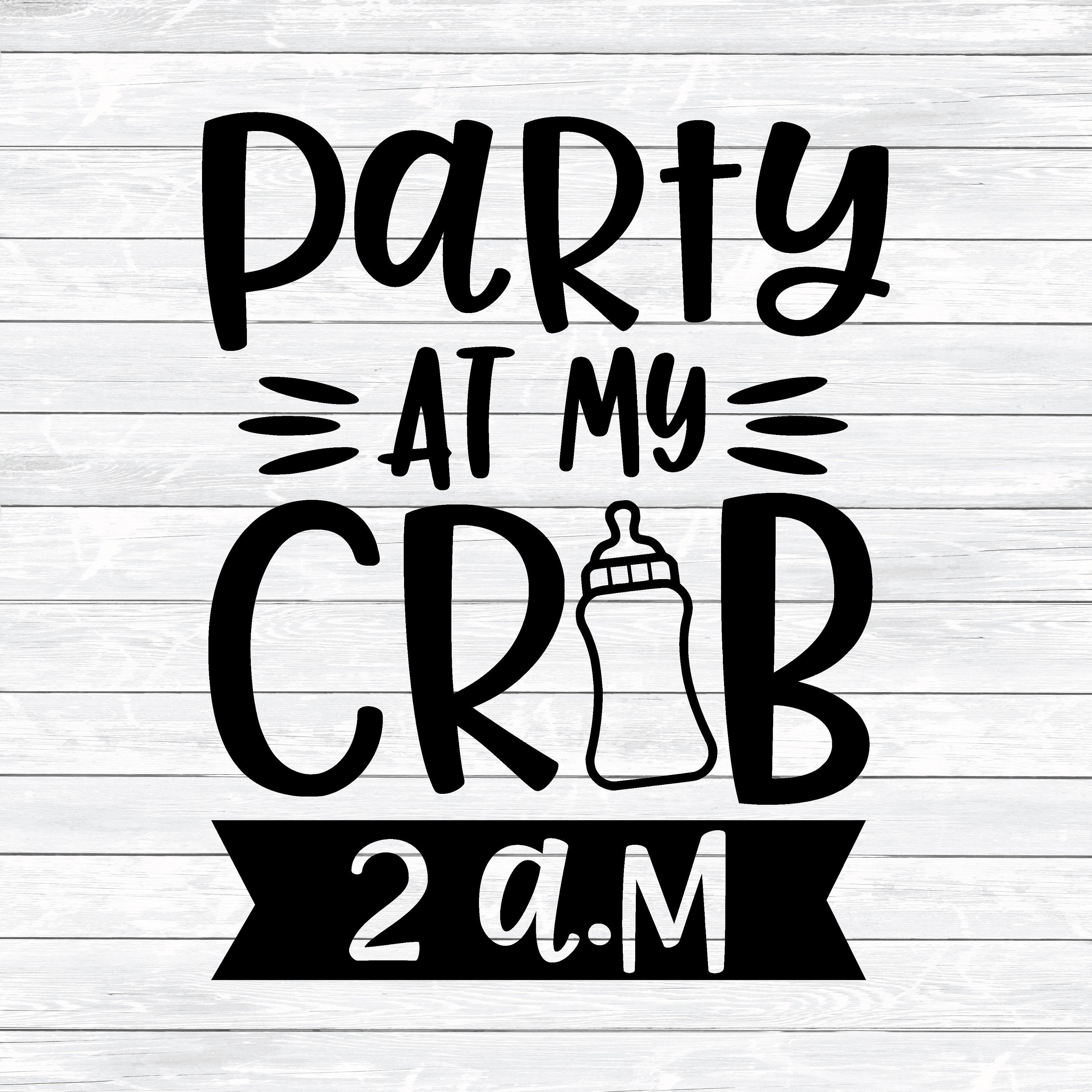 Funny Baby Svg Baby Svg Baby Shower Svg Party At My Crib Etsy Funny Baby Svg Baby Svg Baby Shower Svg Party At My Crib Etsy