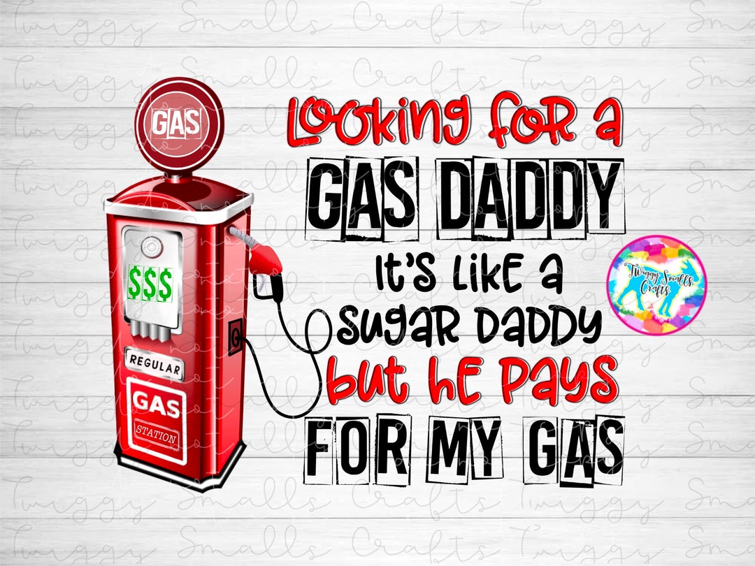 Gas Daddy PNG, Sublimation Design Download, Gas, Adult, Gas Prices ...