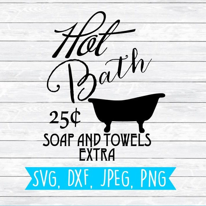 Bathroom Svg Home Svg Hot Bath Svg Sign Stencil Svg SVG | Etsy