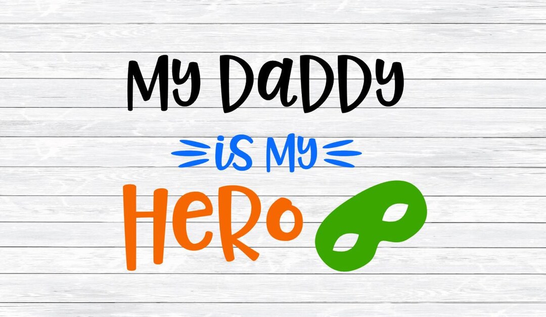 Father's Day Svg, My Daddy is My Hero, Superhero Svg, DXF, PNG, SVG ...