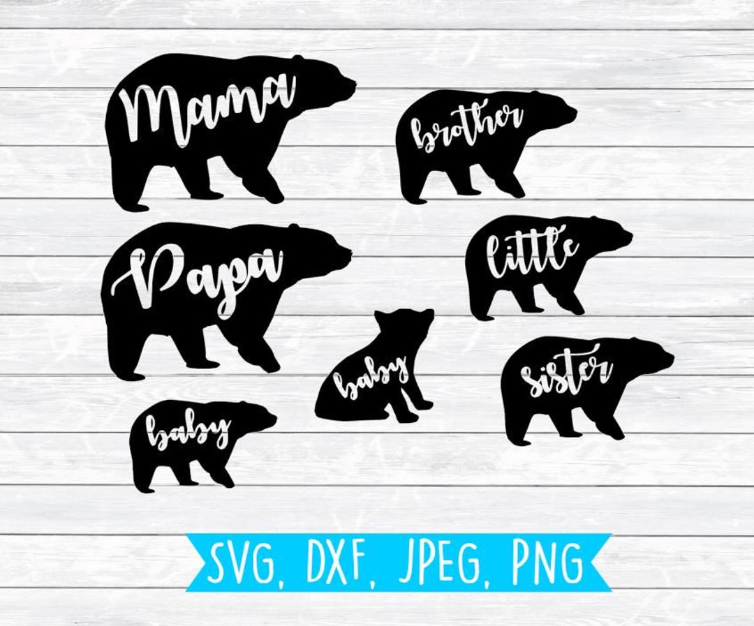 Bear Family SVG, Mama Bear, Papa Bear, Baby Bear, Brother Bear, Sister ...
