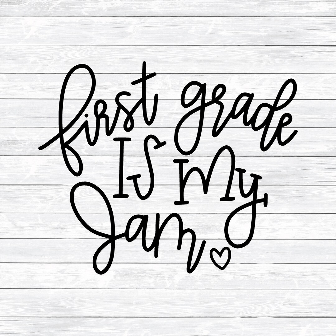 First Grade Svg, First Grade is My Jam, School Svg, Teacher Svg, Back ...