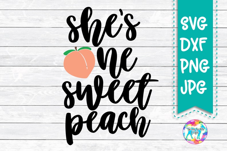 One Sweet Peach, DXF PNG SVG, Files For, Silhouette, Cricut, Cut Files ...