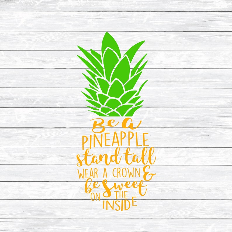 Be A Pineapple Pineapple Svg Svg Dxf Png Shirt Design Etsy