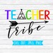 Teacher Tribe, Svg, Dxf, Svg Files For, Silhouette, Cricut, Teaching ...