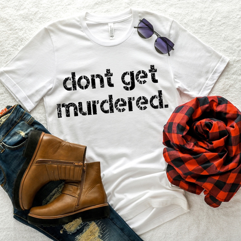 Dont Get Murdered Murderino SSDGM True Crime Tshirt - Etsy