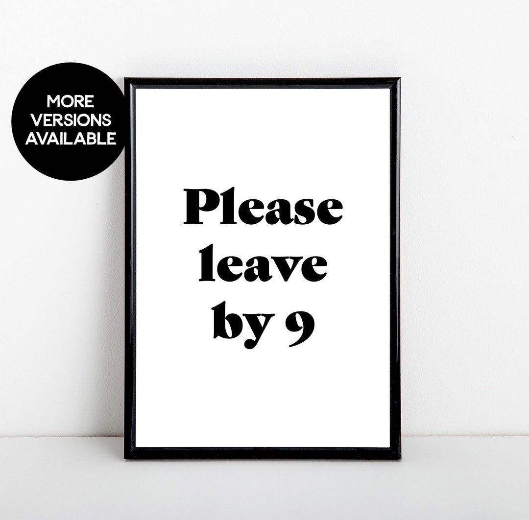 Please Leave by 9, Funny Print, Art Print, A6, 5x7, A5, 8x10, A4, 11x14 ...
