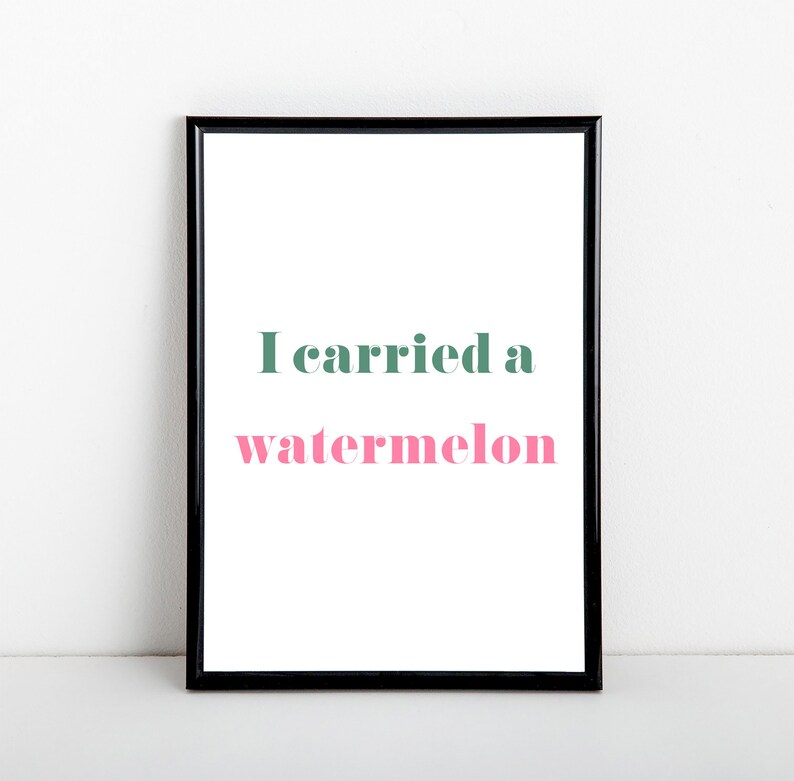 I Carried a Watermelon Dirty Dancing Baby Quote Art Print - Etsy I Carried a Watermelon Dirty Dancing Baby Quote Art Print - Etsy