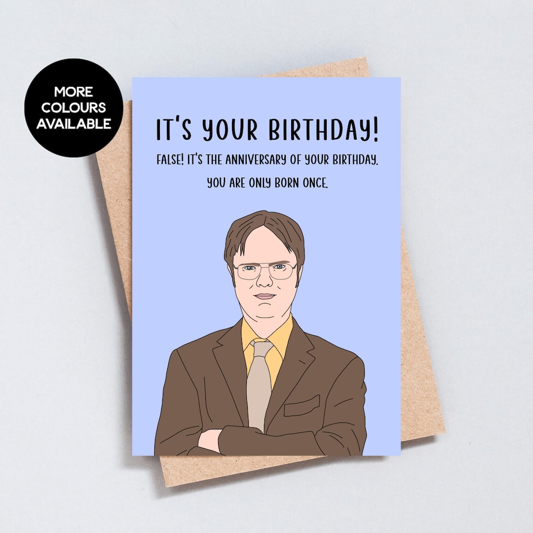 Dwight Schrute Birthday Card, the US Office Greeting Card, False You ...