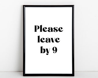 Please Leave by 9 | Etsy