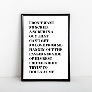 No Scrubs, Art Print, TLC Song Lyrics, A6, 5x7, A5, 8x10, A4, 11x14, A3 ...
