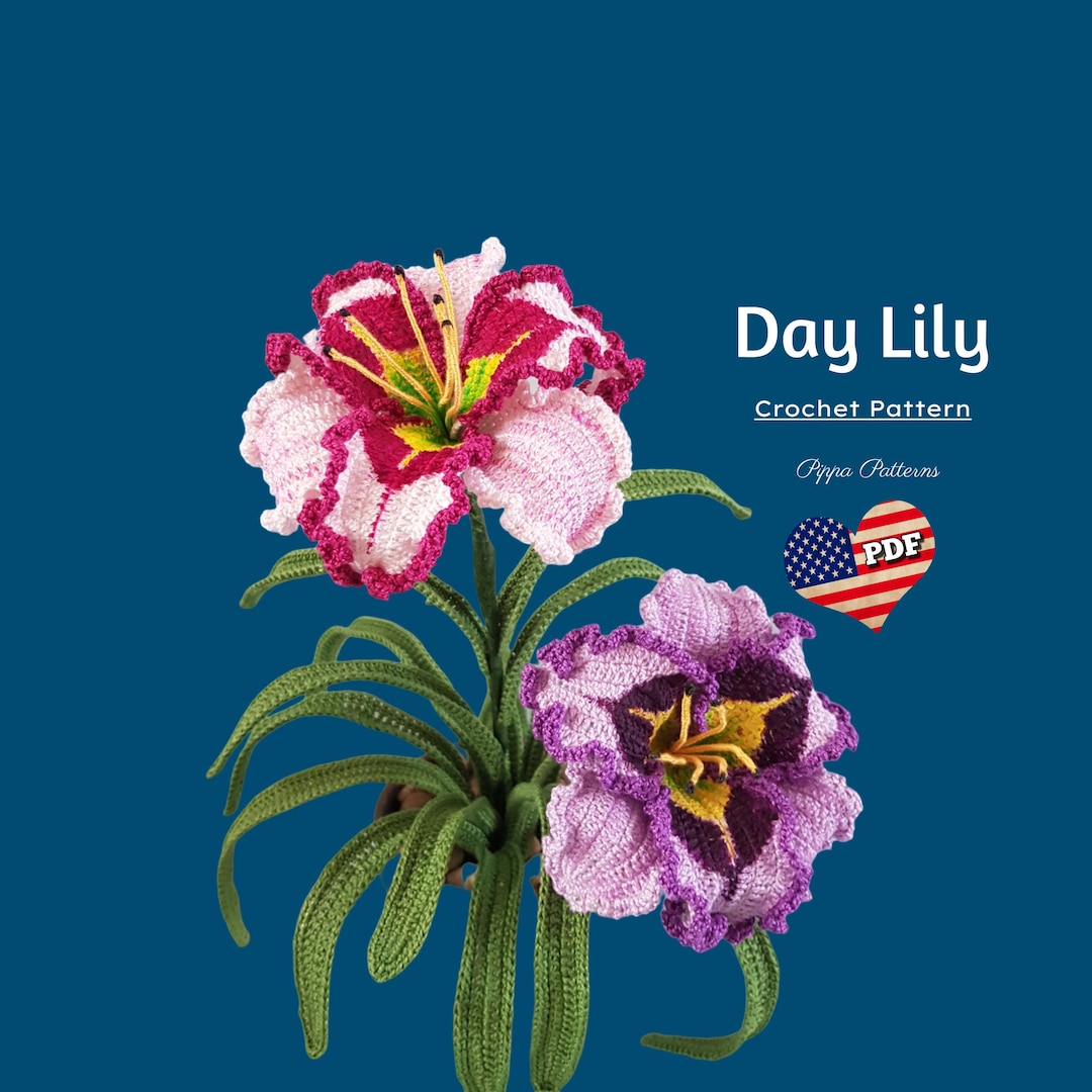 Crochet Day Lily Flower Pattern - Photo Tutorial for Decor, Bouquets ...