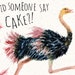 Funny Birthday Card Ostrich Funny Birthday Card for Her Funny Happy ...