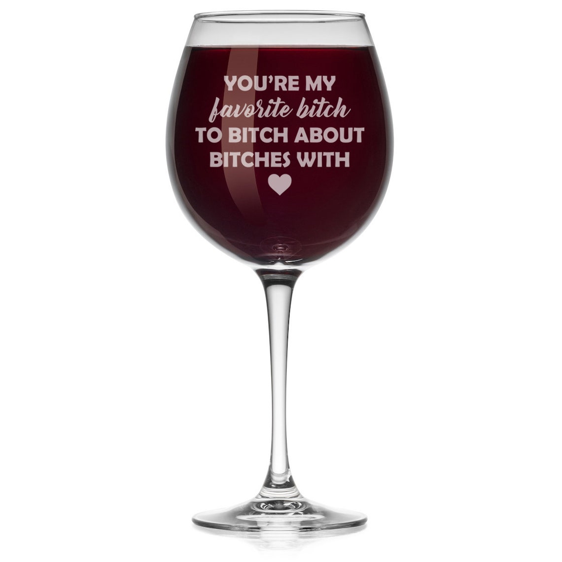 You're My Favorite Btch Funny Best Friend Wine Glass Stemless or ...
