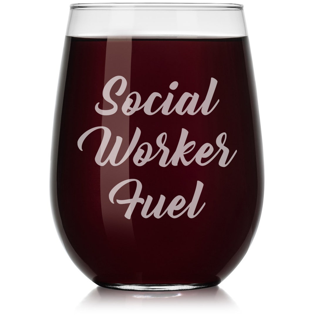 Social Worker Fuel Funny Wine Glass Stemless or Stemmed - Etsy