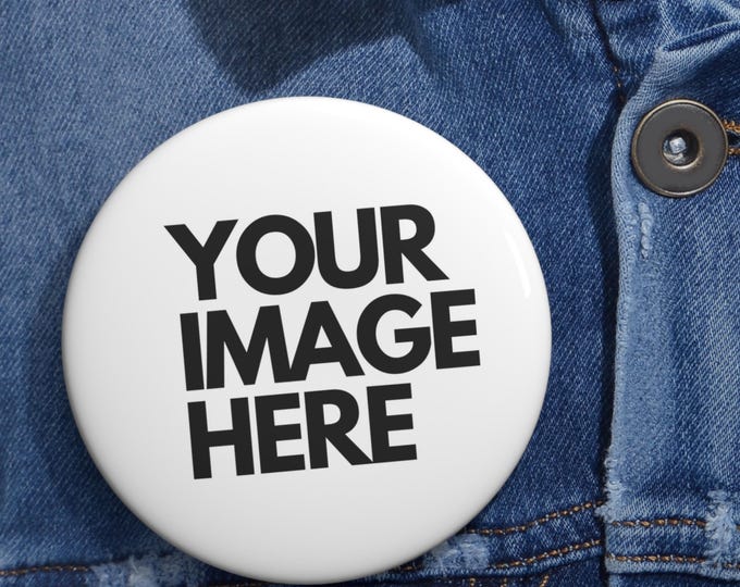 Custom Full Color Pin Buttons Pinback Buttons Badge Personalized Photo ...
