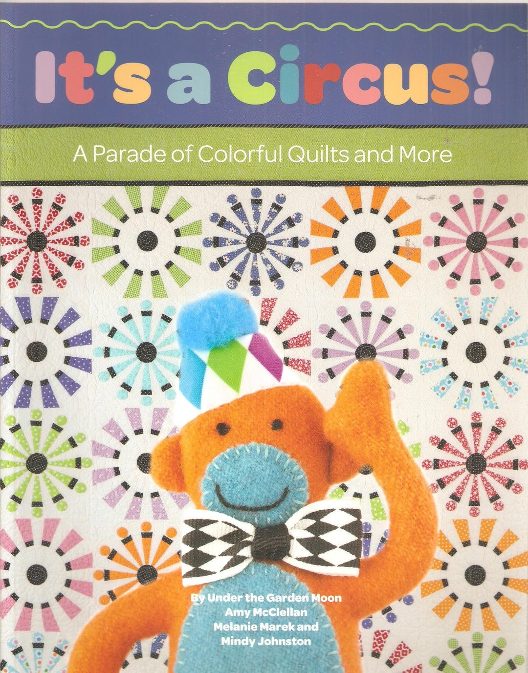 It's a Circus - QUILT Books - Quilt Patterns - Quilting - Quilt Ideas ...