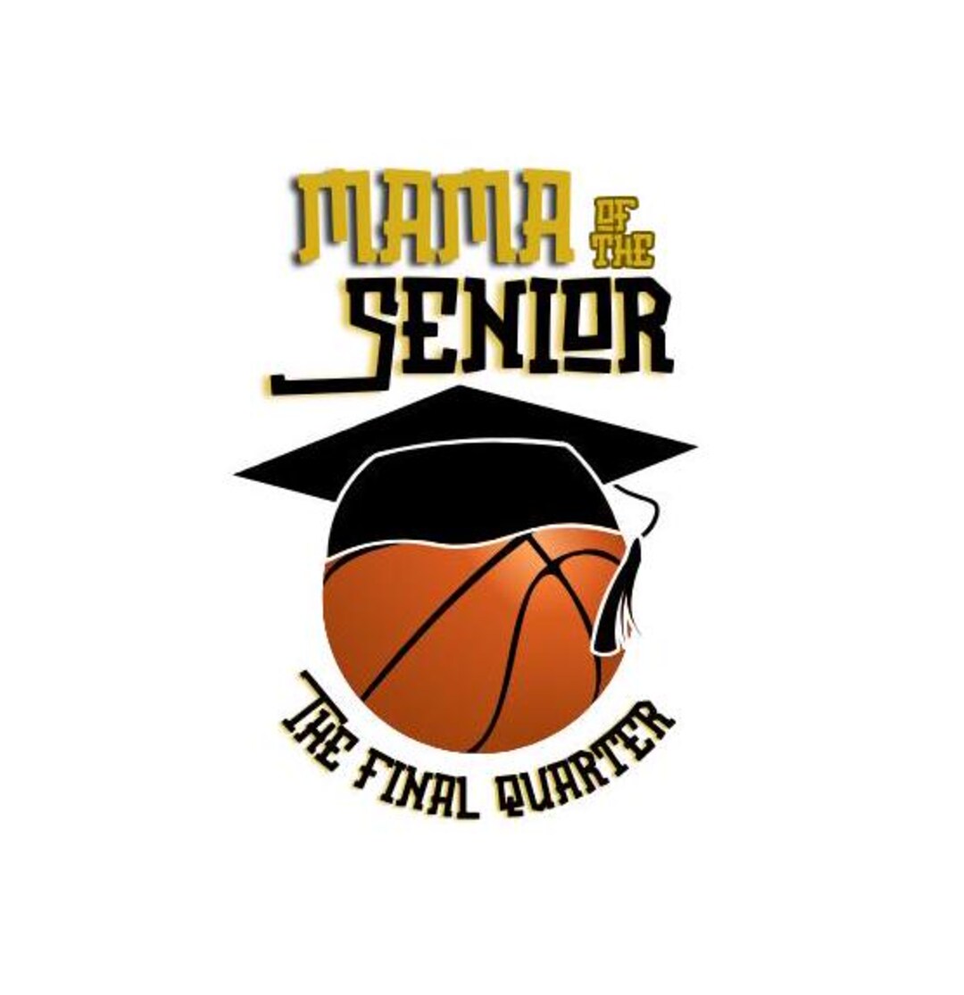 Senior Basketball Mama, Final Quarter, Class of 2025, Senior, - Etsy