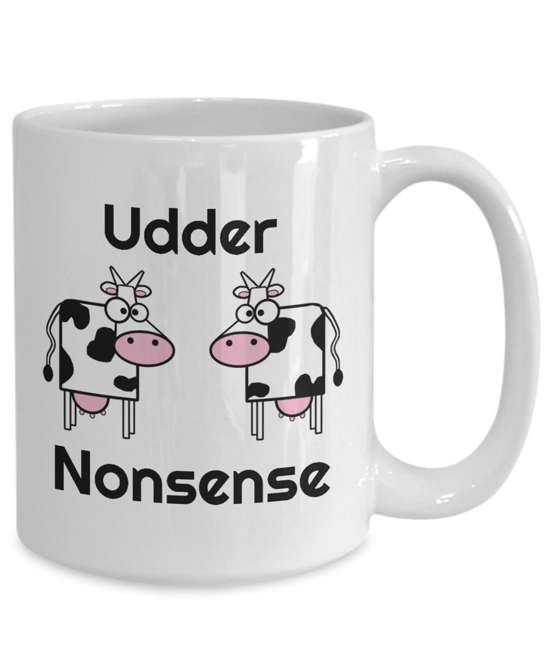 Cow Humor Udder Mug, Cow Gifts for Cow Lovers, Ceramic Udder Nonsense ...