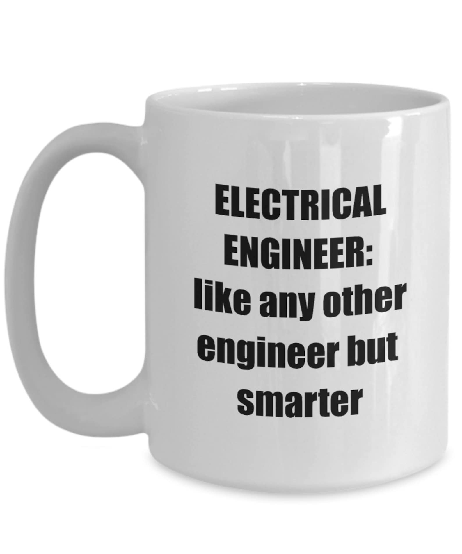 Electrical Engineer Mug Engineering Coffee Mug Funny - Etsy