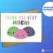 Printable Thank You Mochi Greeting Card Kawaii Food Pun - Etsy