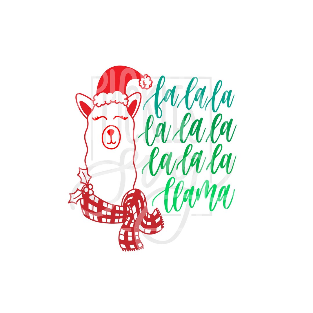 Fa La La Llama Christmas Llama SVG Christmas Carols Llama Cut File Hand ...