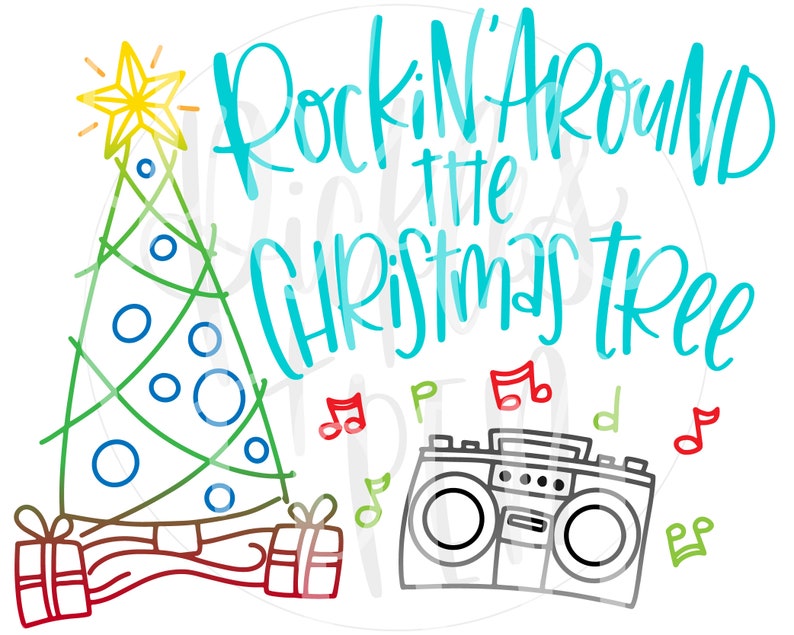 Christmas Tree Svg Christmas Song Svg Rocking Around the - Etsy