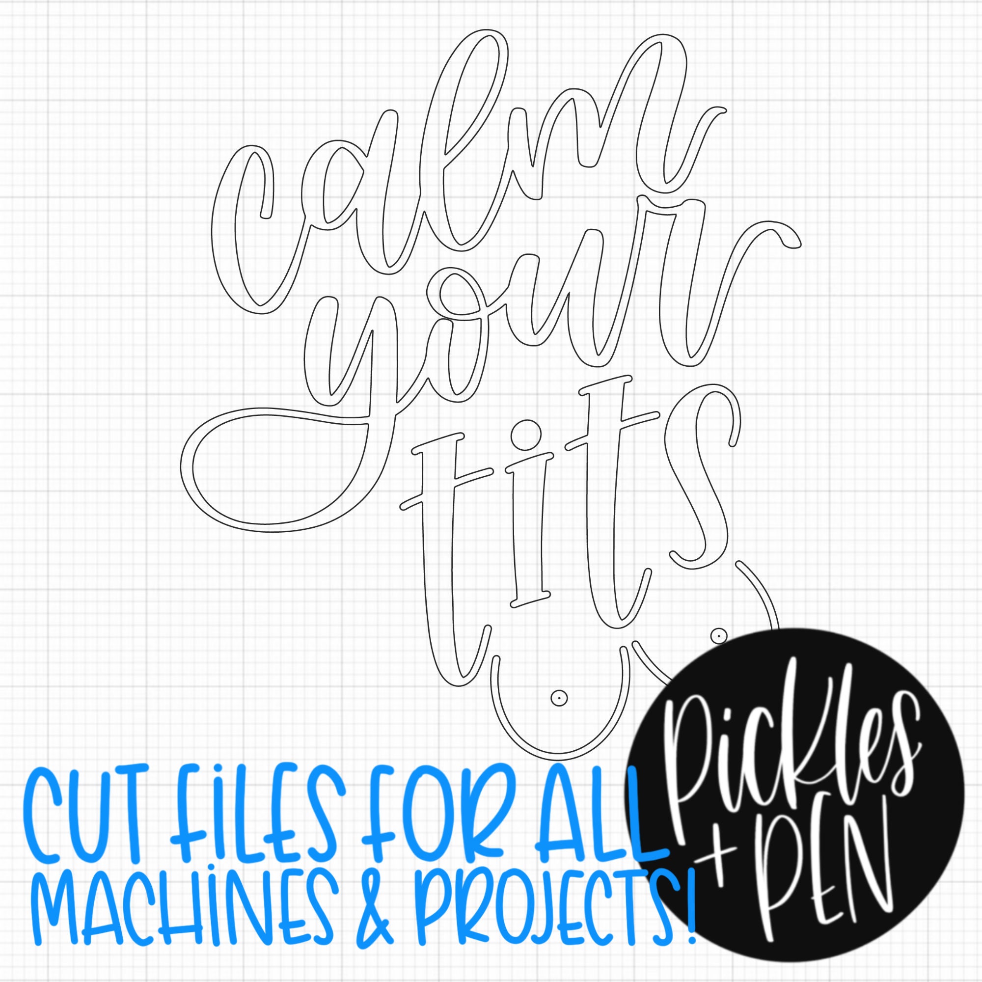 Calm Your Tits Boob Svg Boob Jokes Funny Svg Sassy Cut Etsy