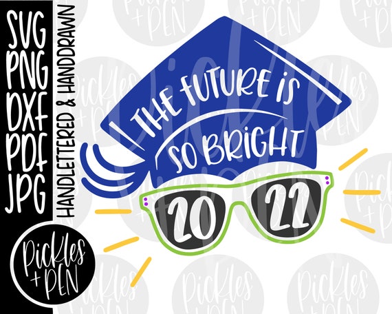 Graduation Svg the Future is so Bright Hand Lettered Cut - Etsy