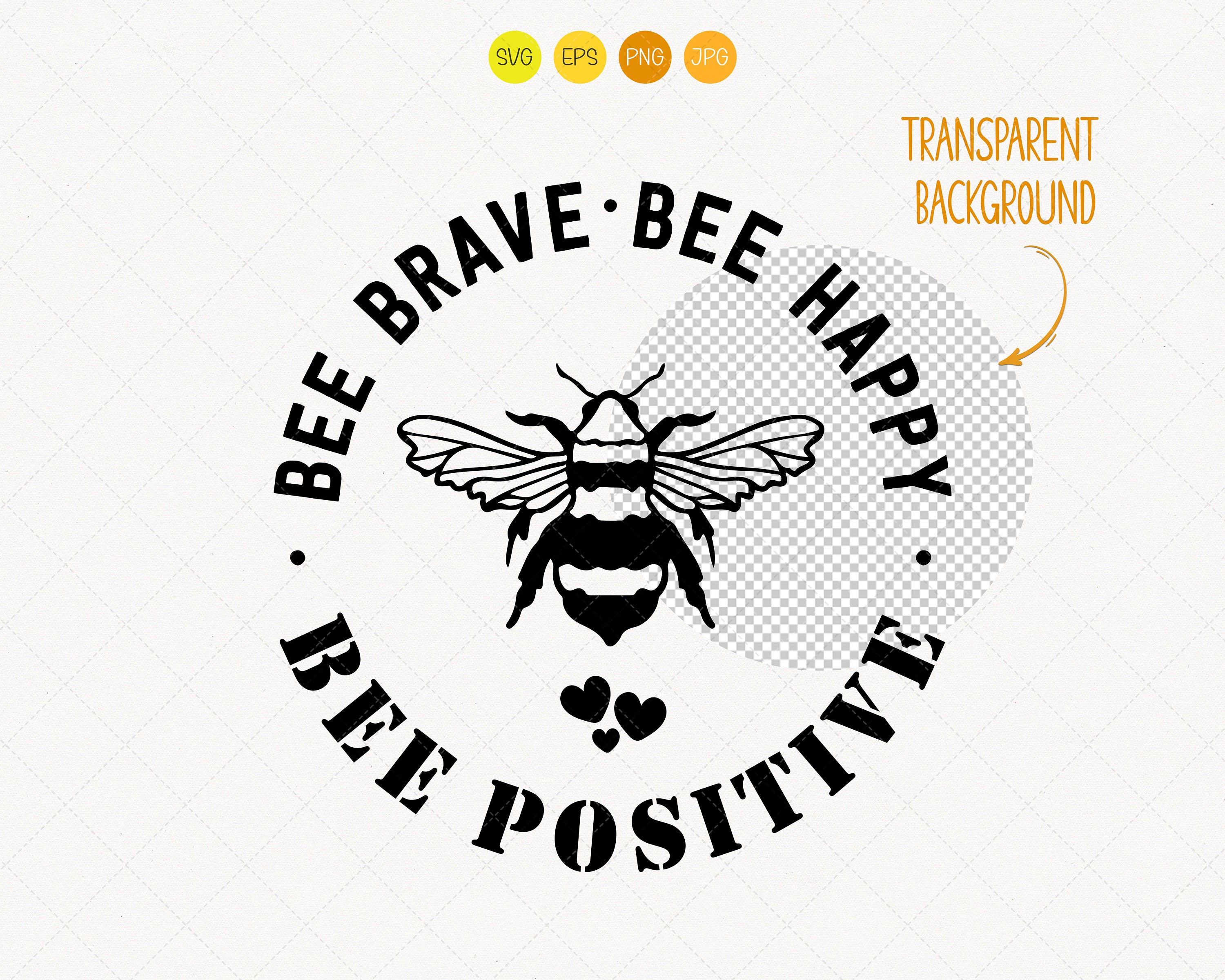 Bee Brave Svg Cute Bee Overlay BEE Svg Saying Bee Happy - Etsy Australia